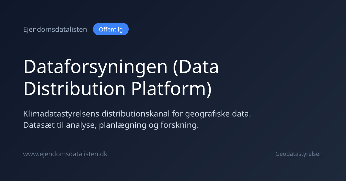 Dataforsyningen (Data Distribution Platform) | Ejendomsdatalisten ...